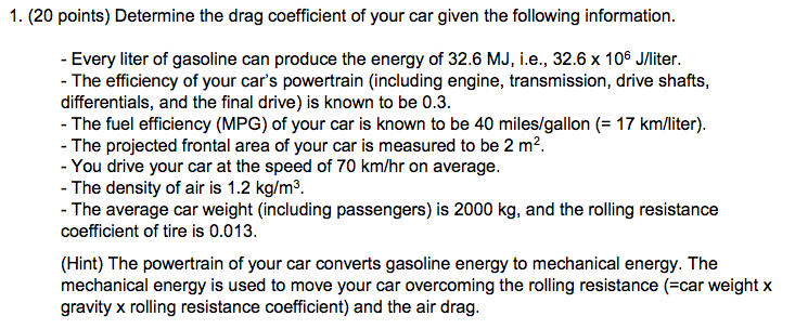 Solved Determine the drag coefficient of your car given the | Chegg.com