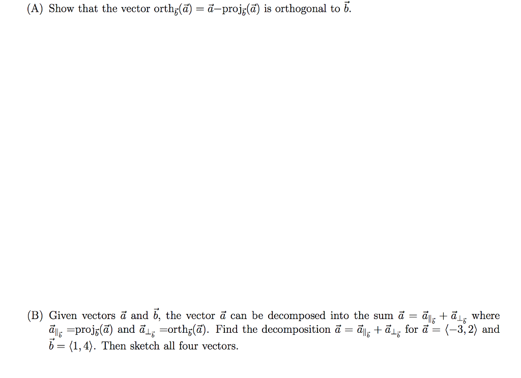 Solved (A) Show that the vector orth(a)-a-pro,(a) is | Chegg.com