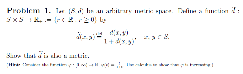 Solved Problem 1. Let (S, d) be an arbitrary metric space. | Chegg.com