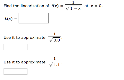 Solved Find the linearization of f(x) = 1/squareroot 1 - x | Chegg.com