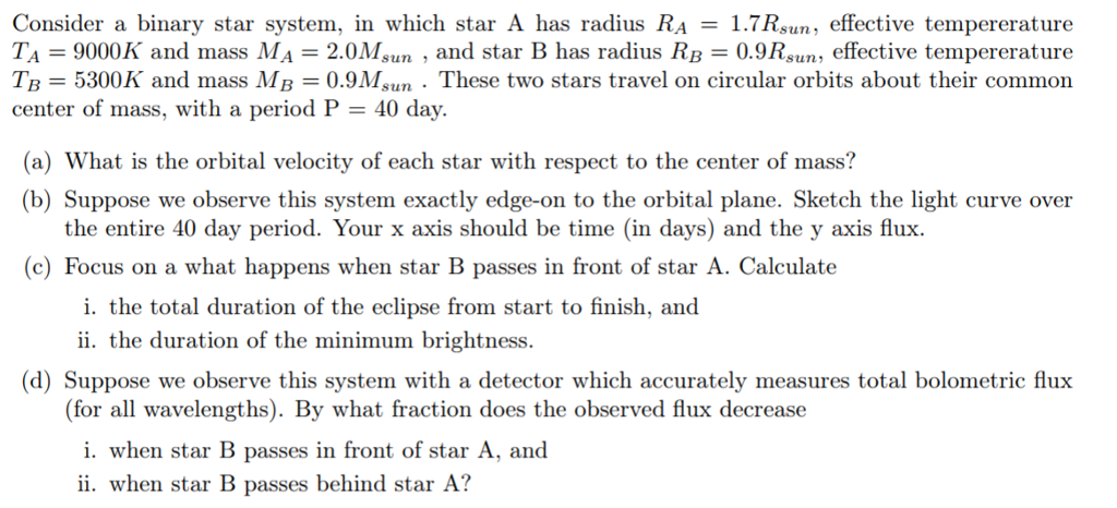 Solved Consider a binary star system, in which star A has | Chegg.com