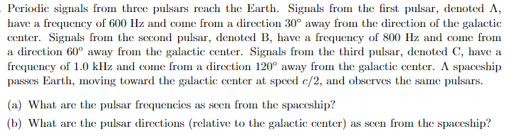Solved Periodic signals from three pulsars reach the Earth. | Chegg.com