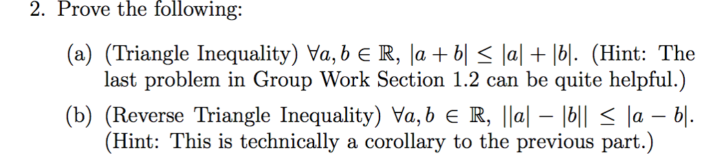 Solved Prove the following: (Triangle Inequality) Forall a, | Chegg.com