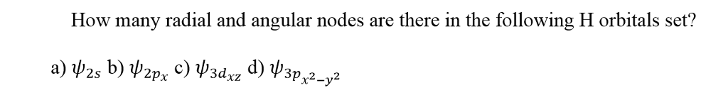 Solved How Many Radial And Angular Nodes Are There In The