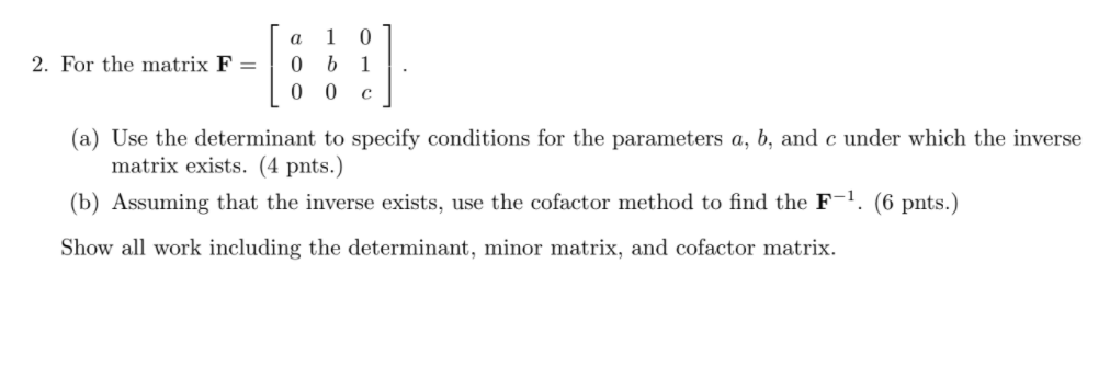 Solved 2. For the matrix F = | (a) Use the determinant to | Chegg.com