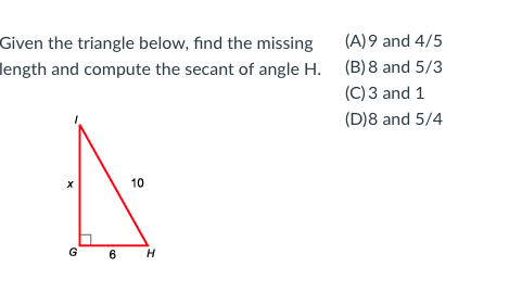 Solved Given the triangle below, find the missing A)9 and | Chegg.com