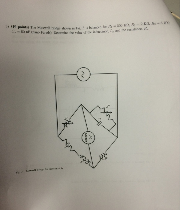 Solved The Maxwell bridge shown in Fig. 3 is balanced for | Chegg.com