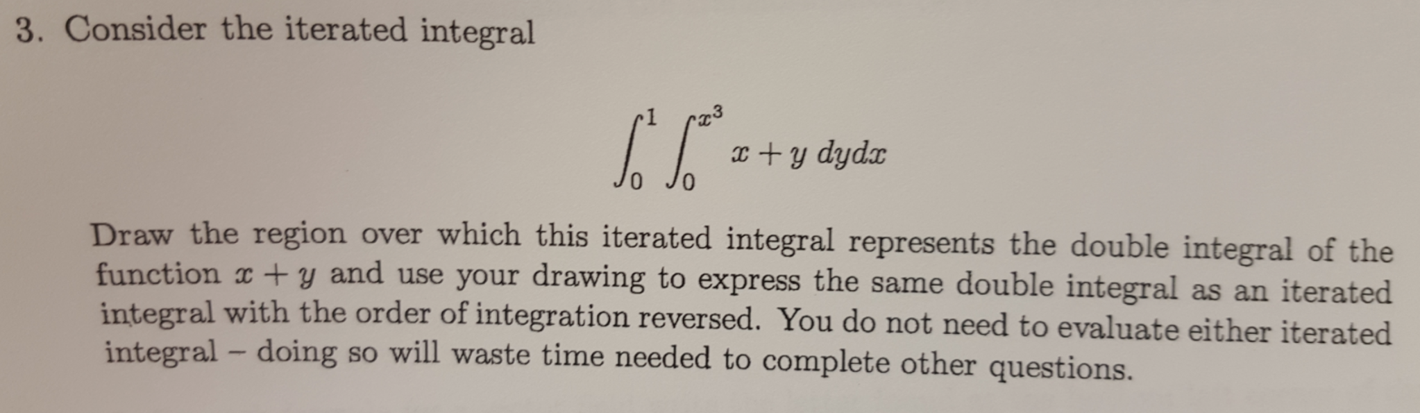 Solved Consider the iterated integral integral^1_0 | Chegg.com Solved Consider the iterated integral integral^1_0 | Chegg.com