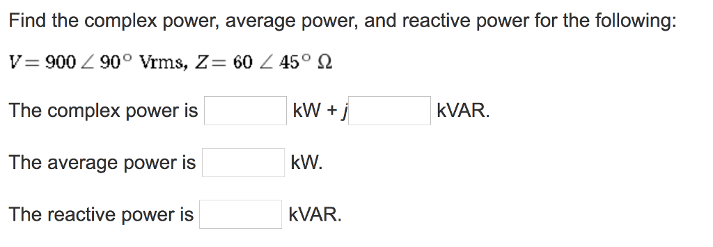Solved Find the complex power, average power, and reactive | Chegg.com