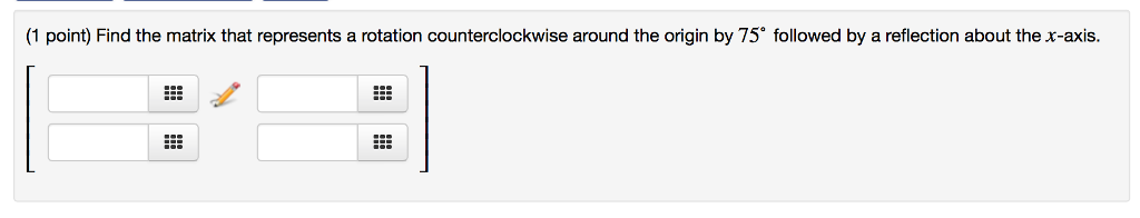 Find the matrix that represents a rotation | Chegg.com