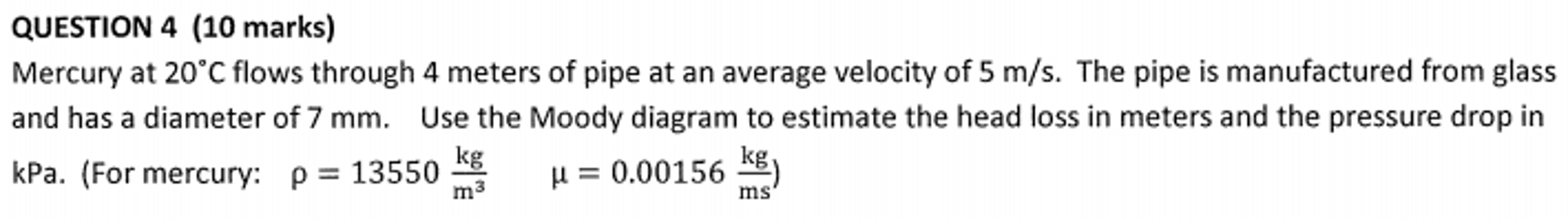 Mercury at 20 degree C flows through 4 meters of pipe | Chegg.com