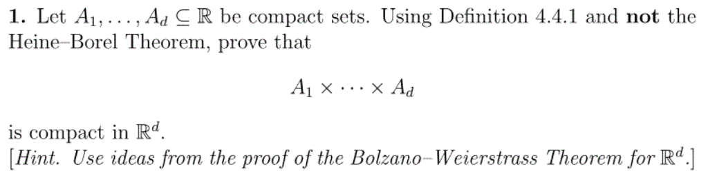 Solved 1. Let Ai, ,A C R be compact sets. Using Definition | Chegg.com