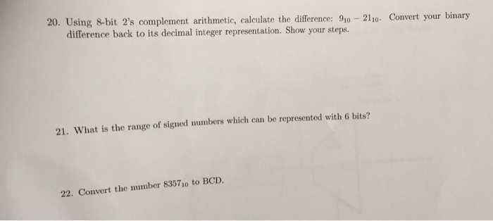 Solved Using 8-bit 2's complement arithmetic, calculate the | Chegg.com