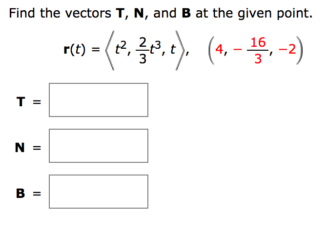 Solved Find the vectors T, N, and B at the given point. | Chegg.com