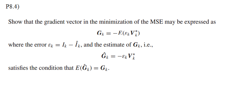 Solved Show that the gradient vector in the minimization of | Chegg.com