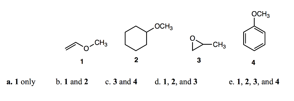 Solved OCH3 OCH3 CH3 2 3 4 a. 1 onlyb. 1 and 2c. 3 and 4d. | Chegg.com
