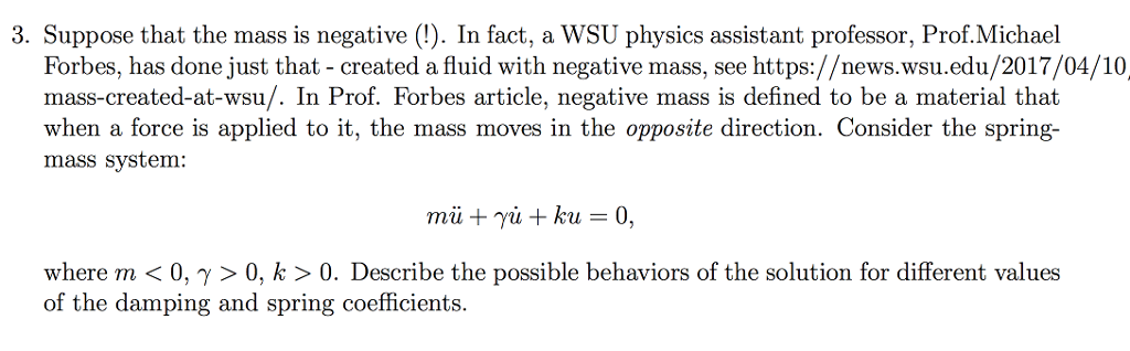 Solved 3. Suppose that the mass is negative (!). In fact, a | Chegg.com