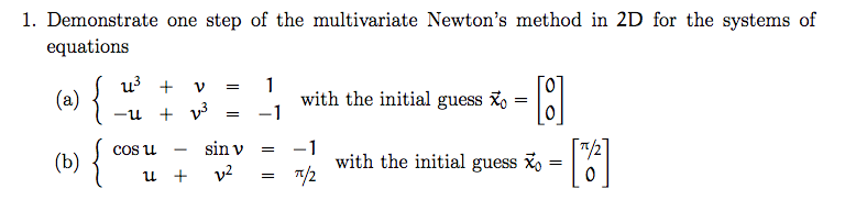 Solved 1. Demonstrate one step of the multivariate Newton's | Chegg.com
