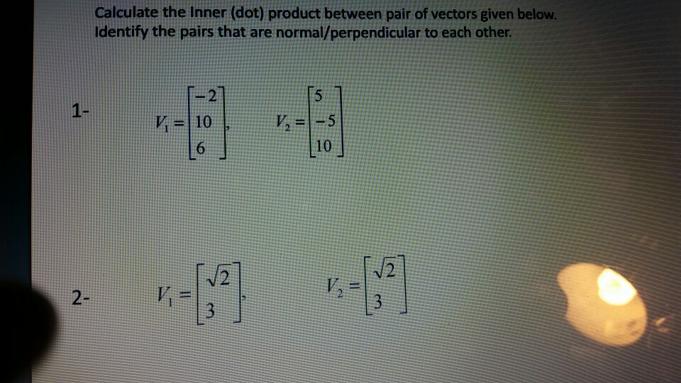 Solved Calculate the Inner (dot) product between pair of | Chegg.com