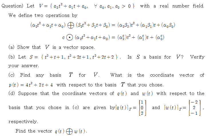 Solved Let V = {a_2 t^2 + a_1 t + a_0, a_0, a_1, a_2 > 0} | Chegg.com