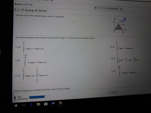 Solved Score: 0 of 1 pt 6.2.15-Setup & Solve Find the area | Chegg.com