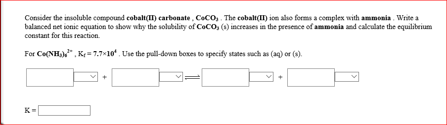 Solved Consider the insoluble compound cobalt(II) carbonate, | Chegg.com
