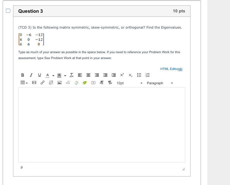 Solved Is the following matrix symmetric, skew-symmetric, or | Chegg.com
