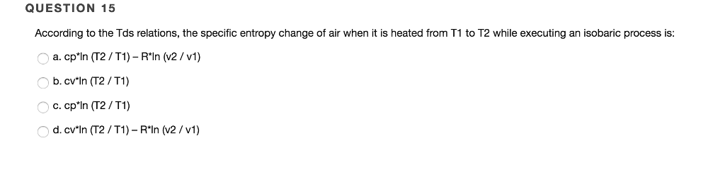 Solved According to the Tds relations, the specific entropy | Chegg.com