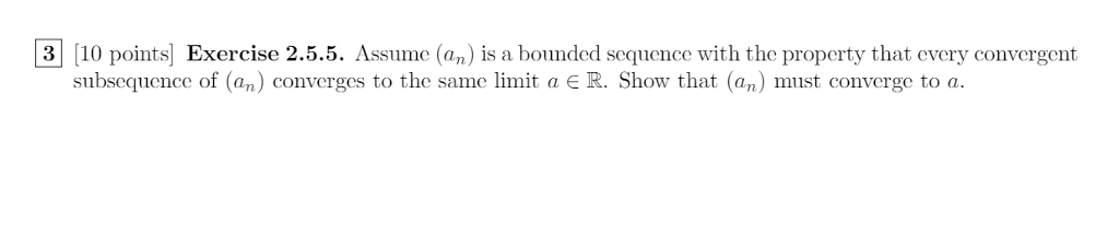 Solved Assume (a_n) is a bounded sequence with the property | Chegg.com