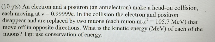 Solved An electron and a positron (an antielectron) make a | Chegg.com