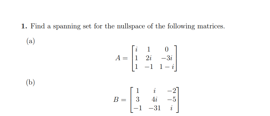 Solved 1. Find a spanning set for the nullspace of the | Chegg.com