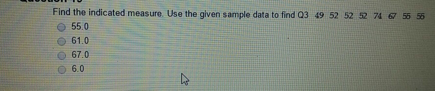 Solved find the indicated measure . use the given sample | Chegg.com