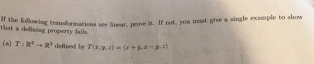 Solved If the following transformations are linear, prove | Chegg.com