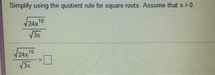 Solved Simplify using the quotient rule for squareroot s. | Chegg.com