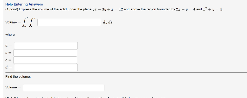 Solved Help Entering Answers (1 point) Express the volume of | Chegg.com
