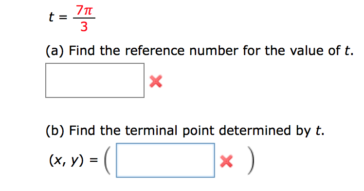Solved t = 7 pi/3 Find the reference number for the value | Chegg.com
