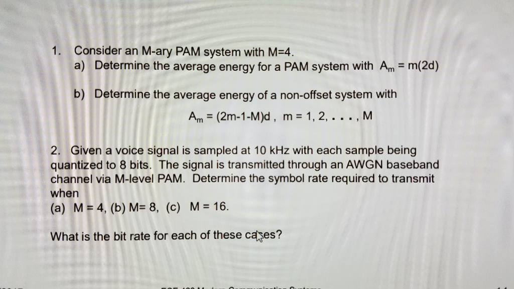 Solved 1. Consider an M-ary PAM system with M-4 a) Determine | Chegg.com