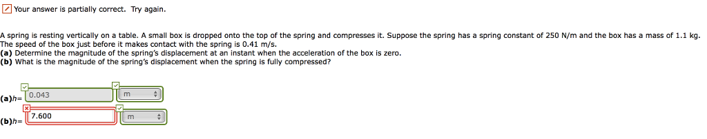 Solved Your answer is partially correct. Try again A spring | Chegg.com