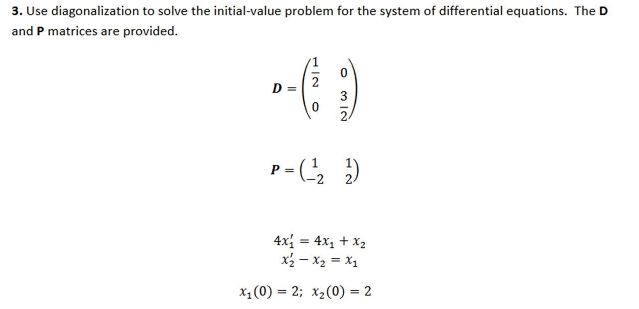 Solved Use diagonalization to solve the initial-value | Chegg.com