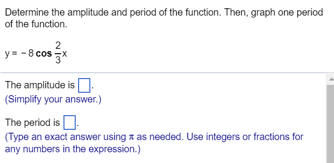 Solved Determine the amplitude and period of the function. | Chegg.com