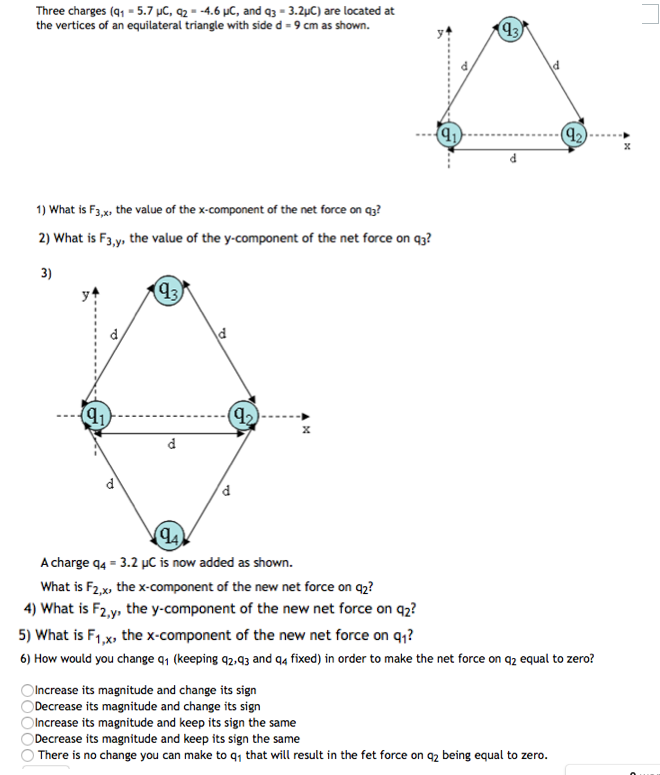 Solved Three charges (q1-5.7 μC, q2°-4.6 pC and q3-3.2C) are | Chegg.com