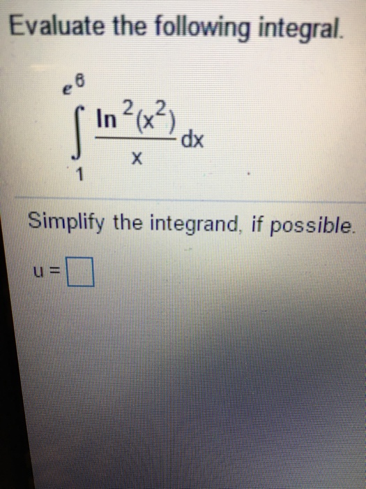 Solved Evaluate the following integral. integral^e^6_1 | Chegg.com