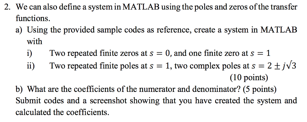 Solved We can also define a system in MATLAB using the poles | Chegg.com