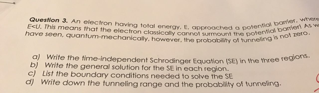 Solved An Electron Having Total Energy E Approached A