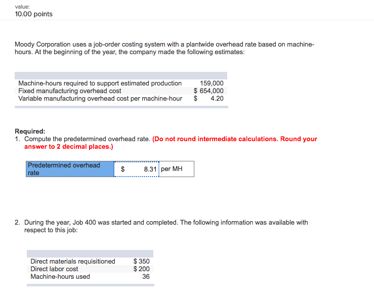 Solved value: 10.00 points Moody Corporation uses a | Chegg.com