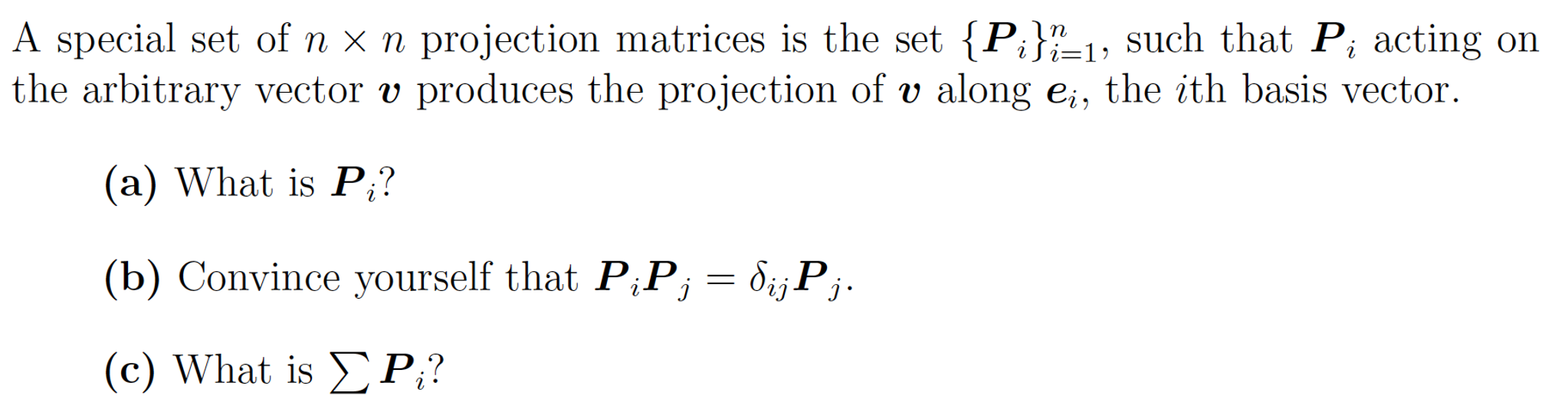 Solved A special set of ntimes n projection matrices is the | Chegg.com