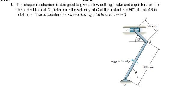 Solved The shaper mechanism is designed to give a slow | Chegg.com