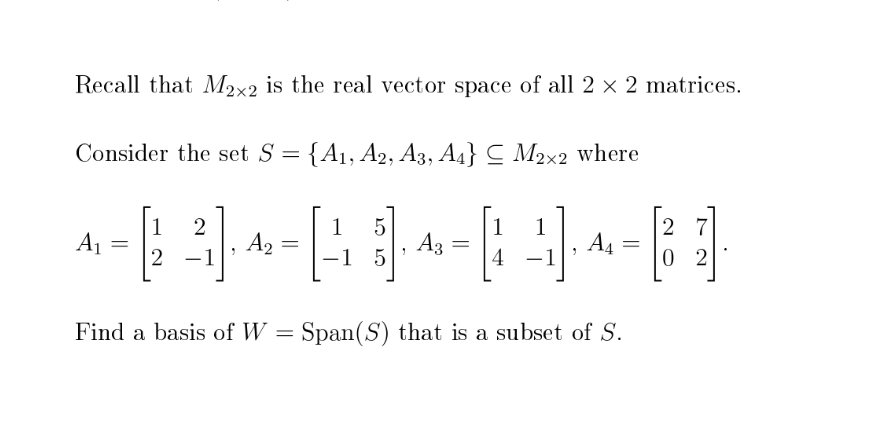 Solved Recall that M_2 times 2 is the real vector space of | Chegg.com