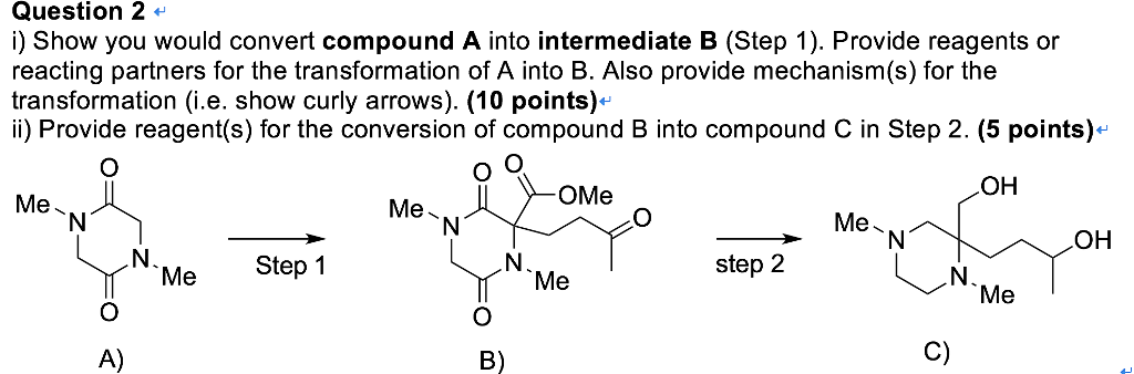 Solved Question 2 i) Show you would convert compound A into | Chegg.com