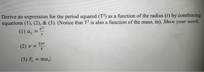 Solved Derive an expression for the period squared (T^2) as | Chegg.com